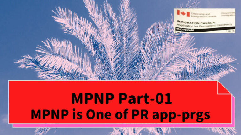 MPNP Part-01 Overview of PR-Card Application Program | PNP and CELPIP
